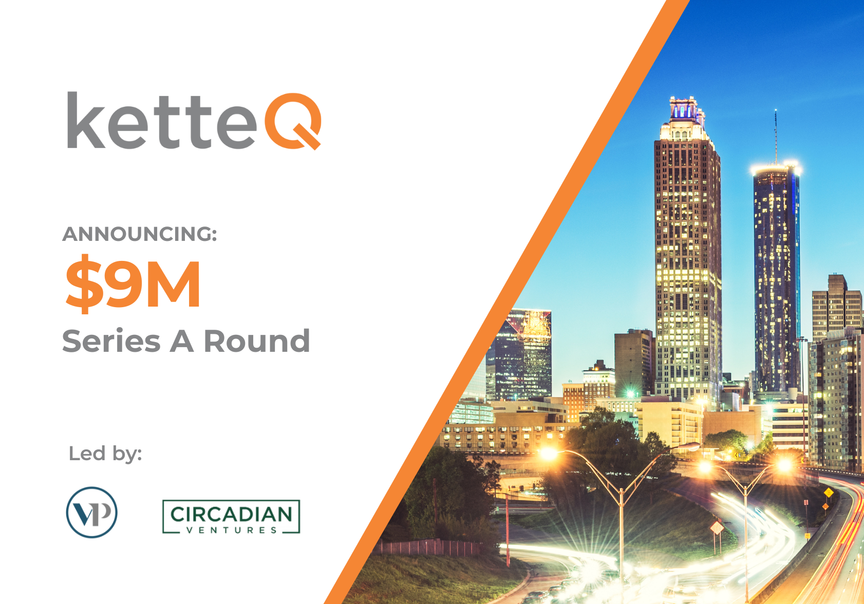 ketteQ Raises $9 Million in Series A Funding Led by Vocap Partners and Circadian Ventures | ketteQ